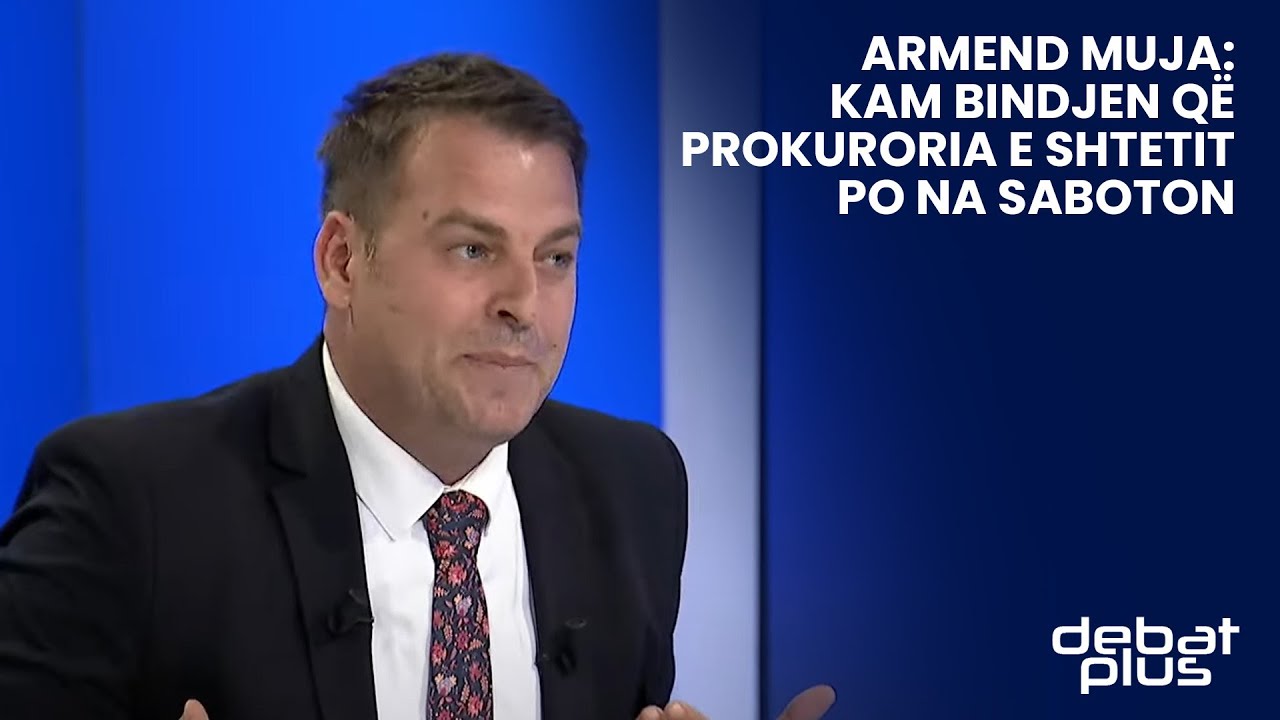 Armend Muja: Kam bindjen që Prokuroria e shtetit po na saboton - Dukagjini