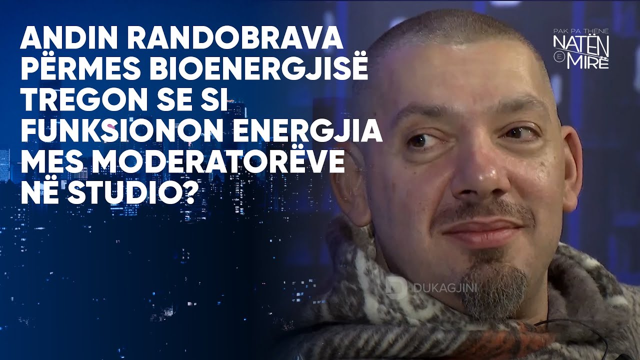 Andin Randobrava përmes bioenergjisë tregon se si funksionon energjia ...