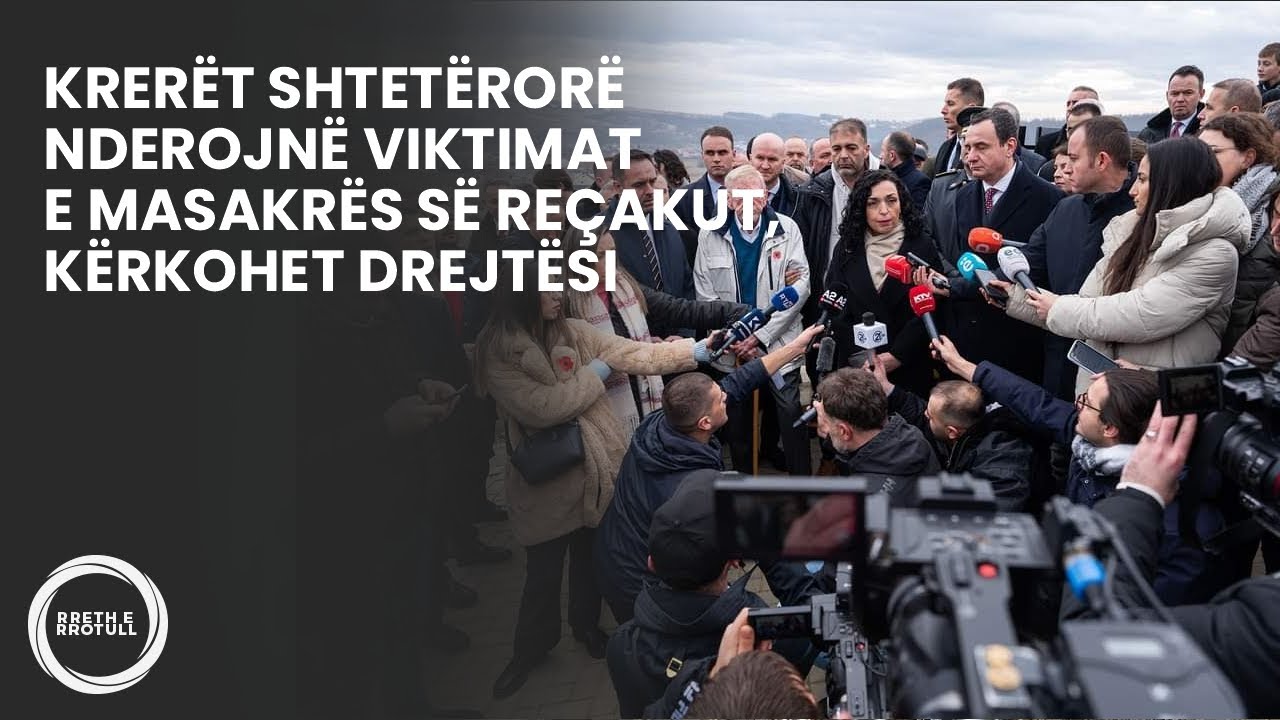 Krerët shtetërorë nderojnë viktimat e masakrës së Reçakut, kërkohet ...