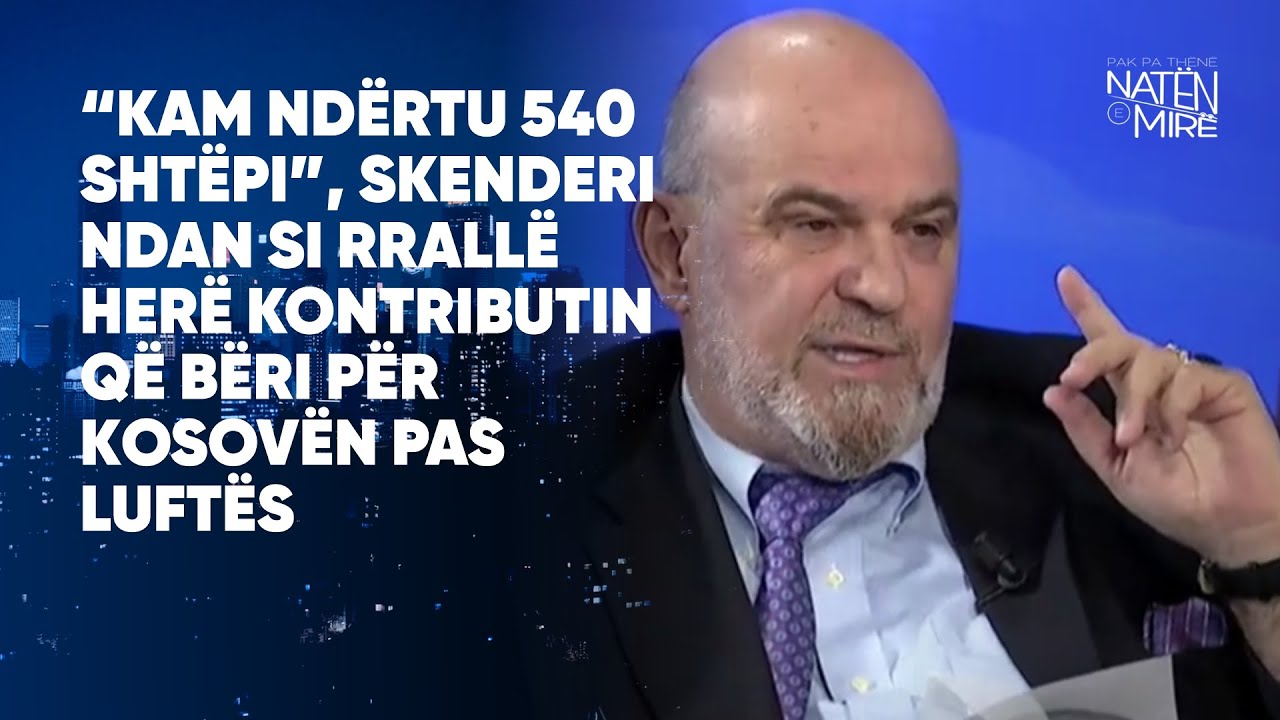 “Kam ndërtu 540 shtëpi”, Skenderi ndan si rrallë herë kontributin që ...