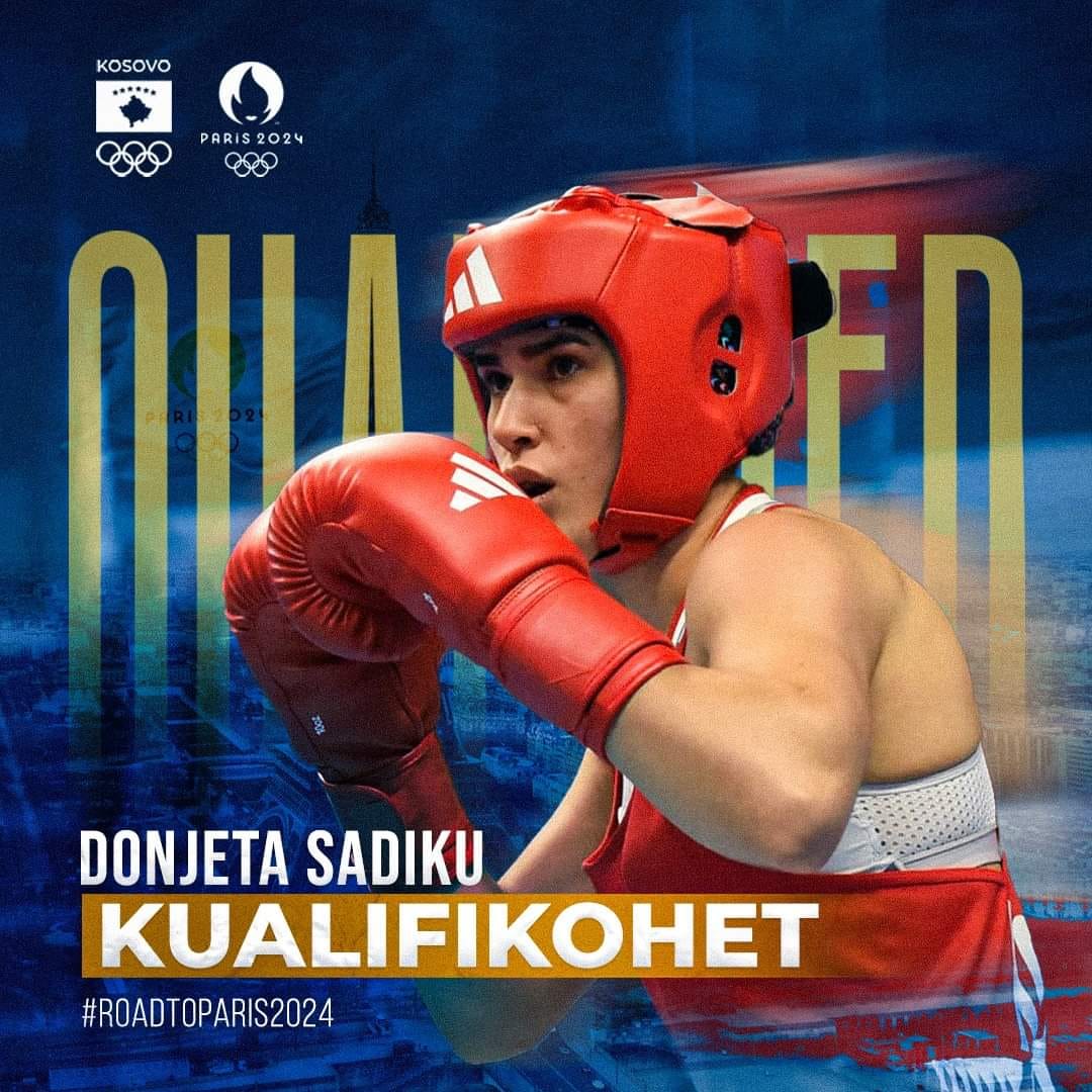 Historike: Boksierja Donjeta Sadiku e siguron normën olimpike “Paris 2024” - Dukagjini