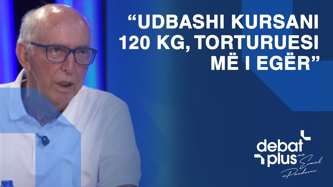 “Udbashi Kursani 120 kg, torturuesi më i egër” / Basri Musmurati rrëfen ...